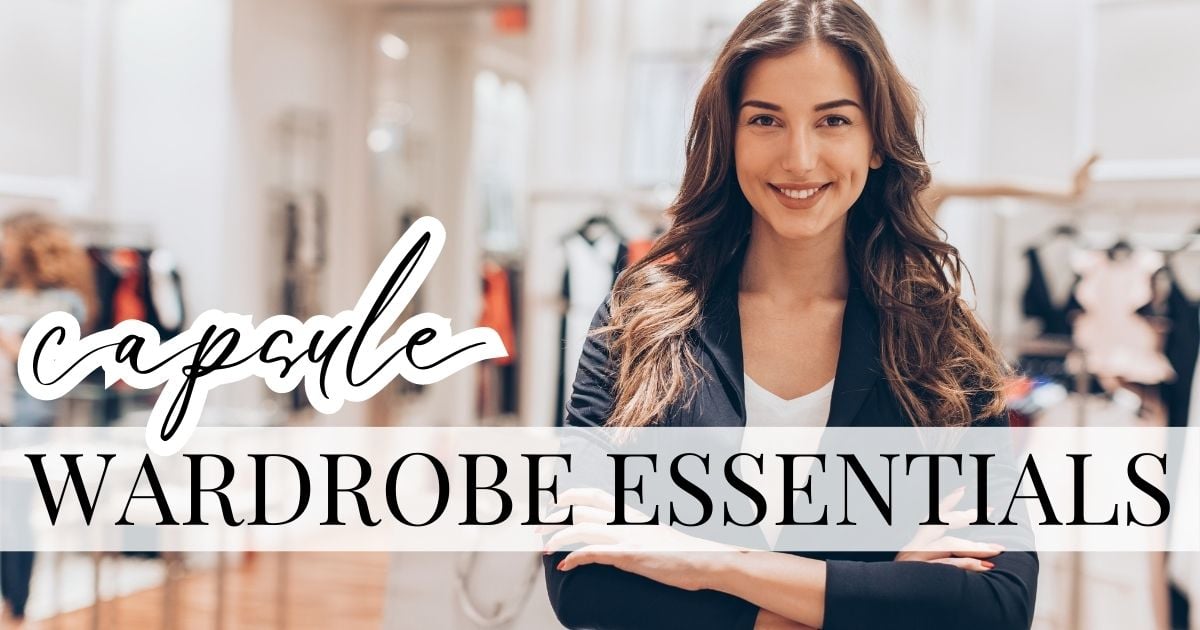 12 Capsule Wardrobe Essentials To Jumpstart Your Style | What Is She ...
