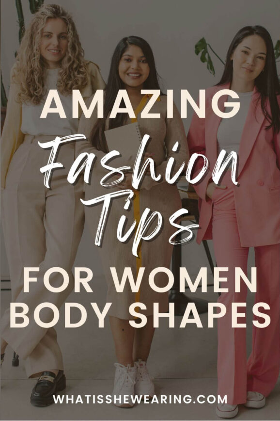 These Fashion Tips For Body Types Actually Work