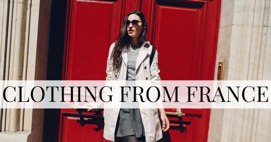 Clothing From France | 20 French Fashion Brands To Follow
