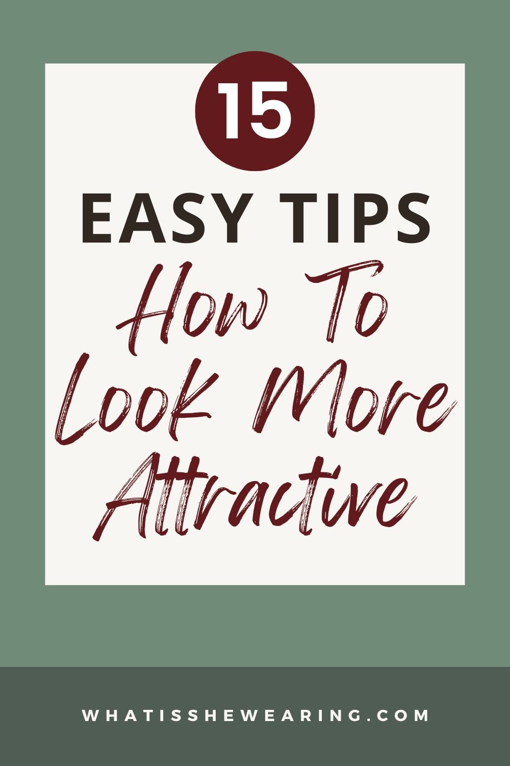 How To Look Pretty: 15 Beauty Tips That Actually Work | What Is She Wearing