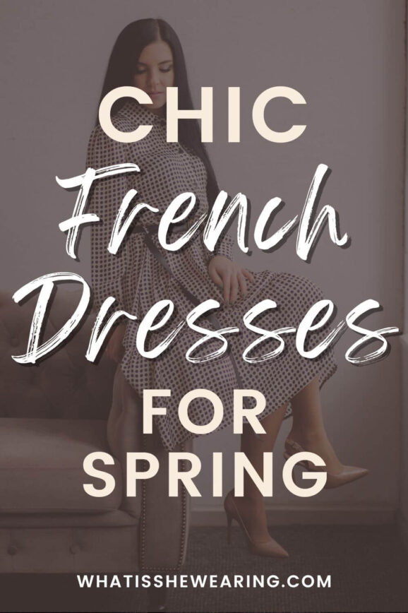 7 French Dresses You Need This Spring