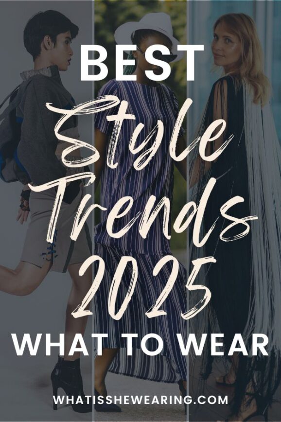 Style Trends 2025: Everything You Need To Know